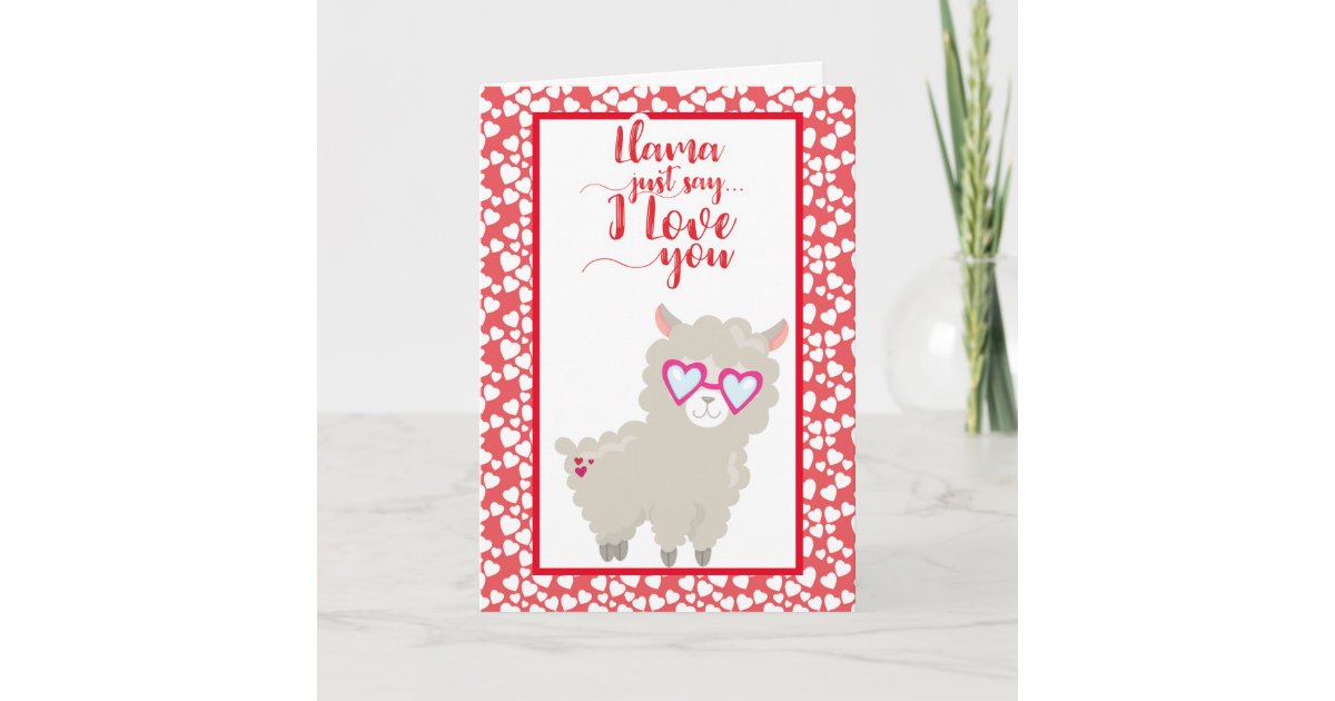 Llama Just Say I Love You Valentine's Day Holiday Card | Zazzle