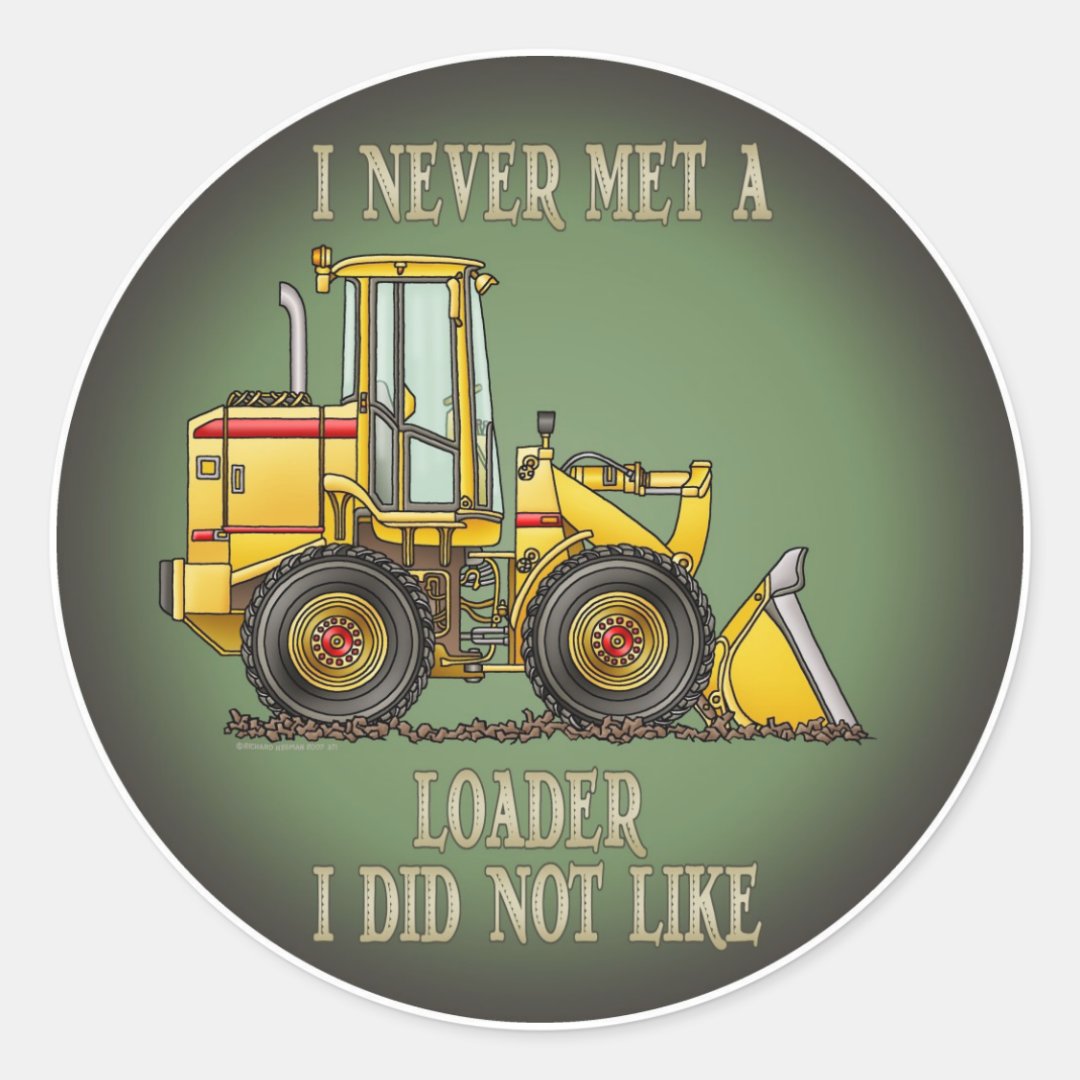 Loader Operator Quote Kids Sticker | Zazzle