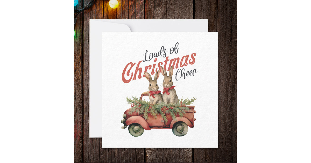 Loads of Christmas Cheer Rabbits in Red Truck Holiday Card | Zazzle