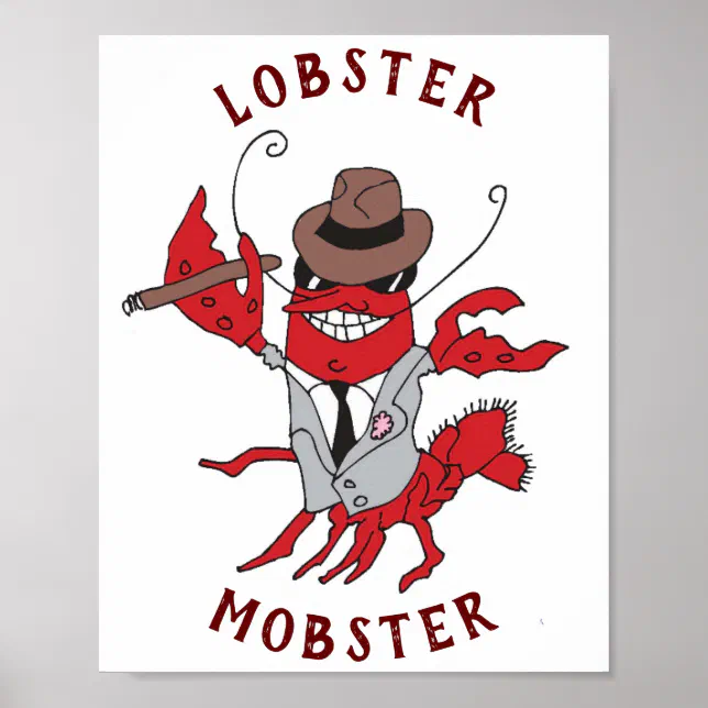 Lobster Mobster Funny Gangster Great Gag Gift Epic Poster | Zazzle