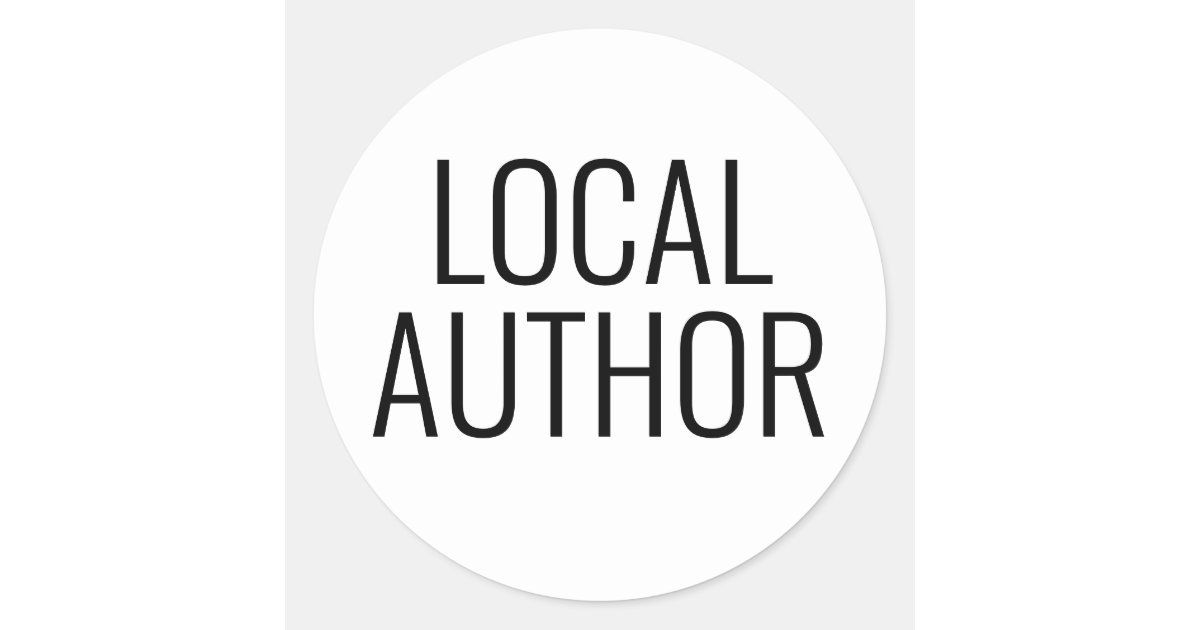 LOCAL AUTHOR Sticker for books | Zazzle