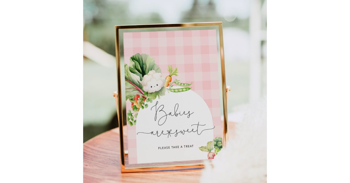 Locally grown pink baby Babies are sweet Poster | Zazzle