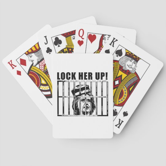 Lock her Up Hillary Clinton Playing Cards | Zazzle.com