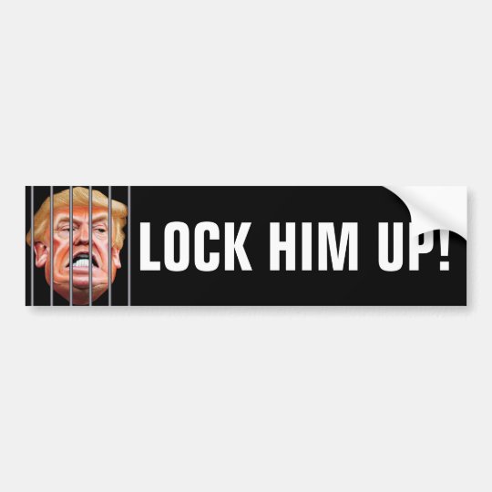 Lock Him Up - Anti Traitor President Trump Bumper Sticker | Zazzle.com