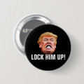 Lock Him Up - Anti Traitor President Trump Pinback Button | Zazzle