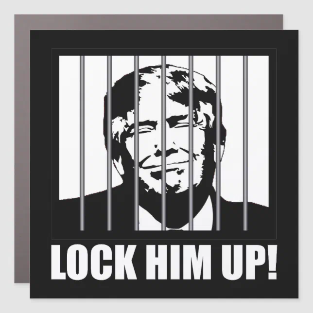 Lock Him Up! Anti-Trump Political Humor Car Magnet | Zazzle
