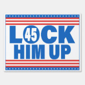 Lock Him Up - Anti Trump Political Sign | Zazzle