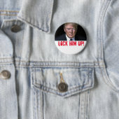'Lock Him Up!' Pinback Button | Zazzle