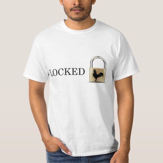 Locked in Chastity Shirt | Zazzle.com
