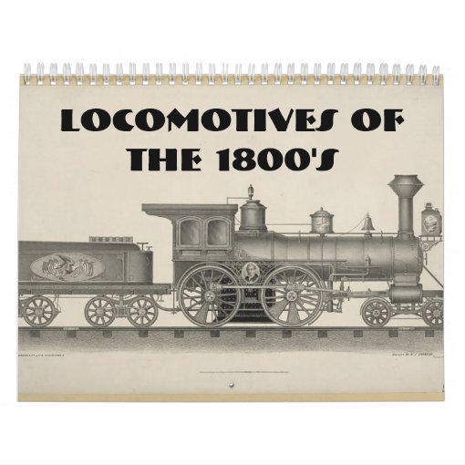 Locomotives of the 1800s calendar | Zazzle