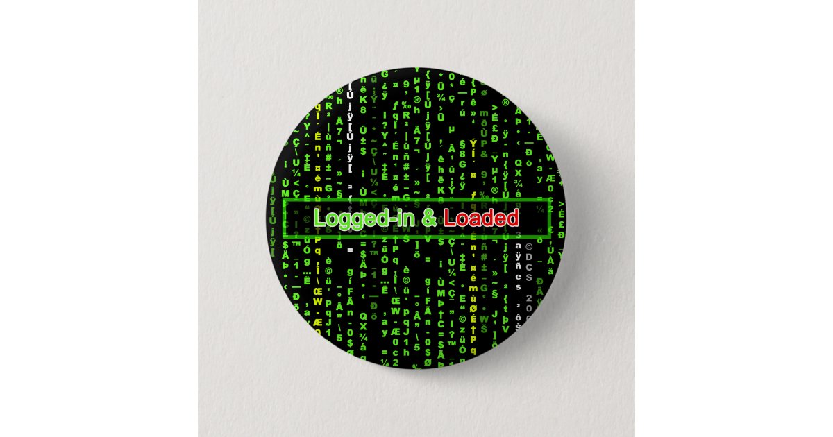 Logged-in and Loaded Button | Zazzle