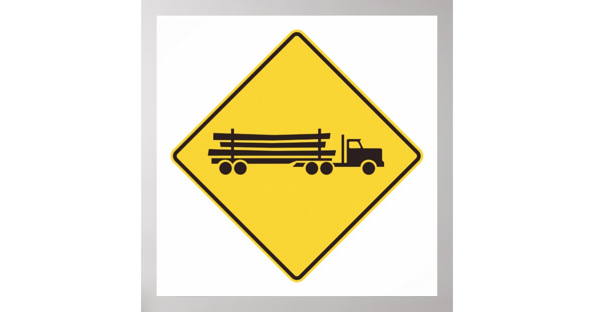Logging Trucks Road Sign | Zazzle