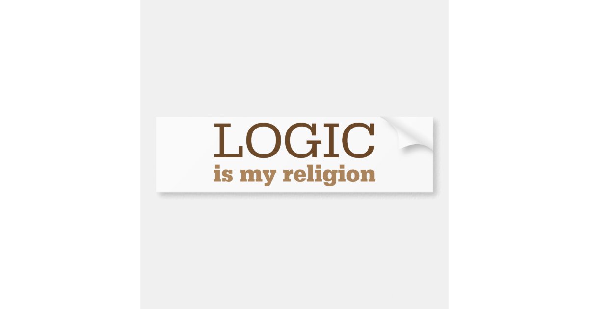 Logic Is My Religion Bumper Sticker | Zazzle