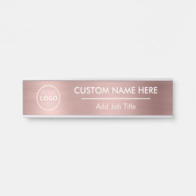 Logo Metallic Rose Gold Employee Name Door Sign | Zazzle