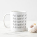 LOL! Coffee Mug | Zazzle