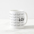 LOL! Coffee Mug | Zazzle