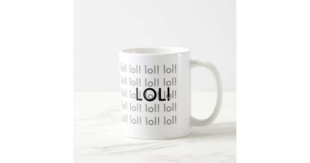 LOL! Coffee Mug | Zazzle