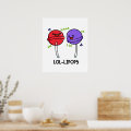 LOL-ipops Cute Laughing Lollipop Puns Poster | Zazzle
