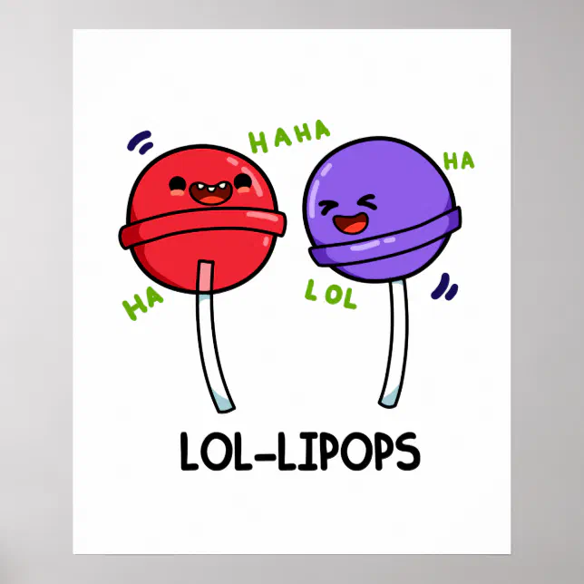LOL-ipops Cute Laughing Lollipop Puns Poster | Zazzle