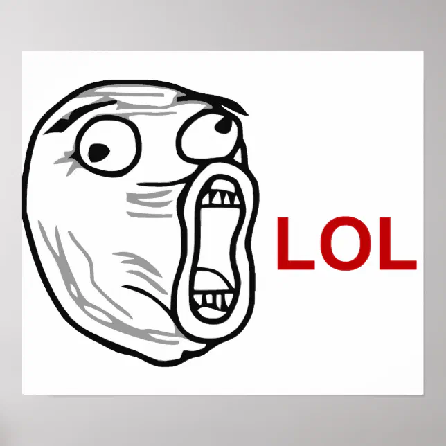 LOL Laugh Out Loud Rage Face Meme Poster | Zazzle