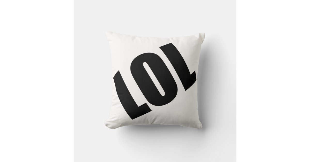 LOL pillow | Zazzle