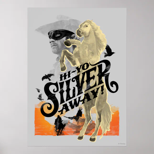 Lone Ranger and Silver - Hi - Yo Silver! Away! Poster | Zazzle