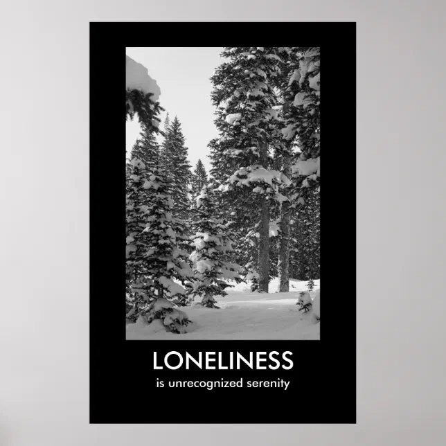 Loneliness Demotivational Poster | Zazzle