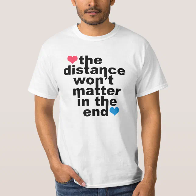 Long Distance Relationship Shirt | Zazzle