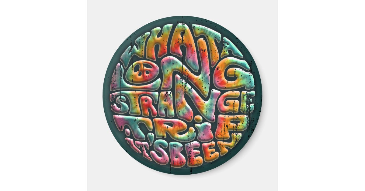 Long, Strange Trip Magnet | Zazzle