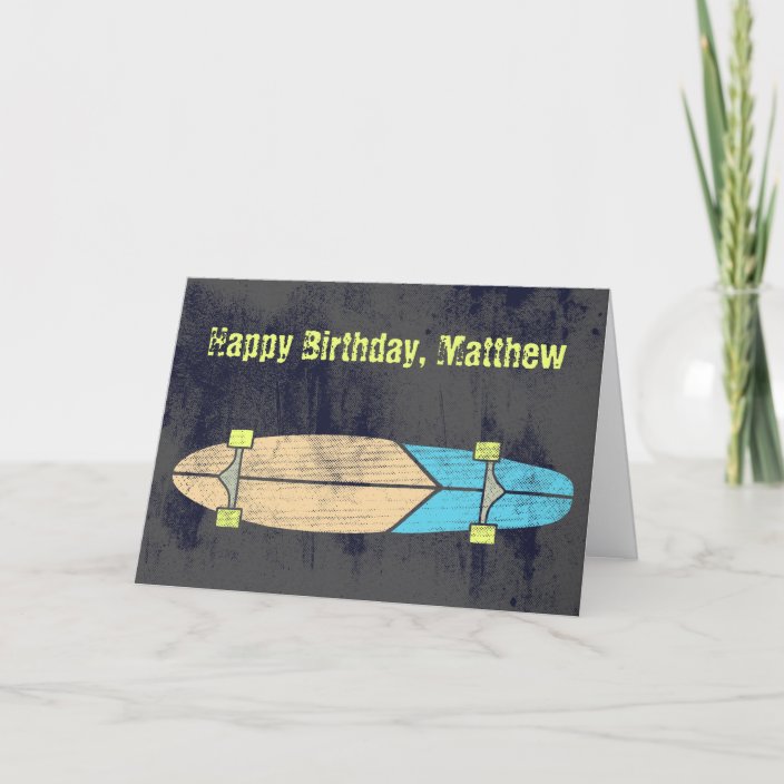 Longboard Skateboard Skateboarders Birthday Card | Zazzle.com