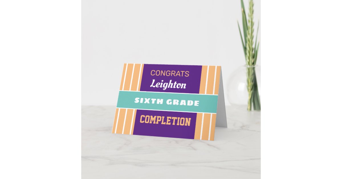 Look! Custom Sixth grade completion card! Card | Zazzle