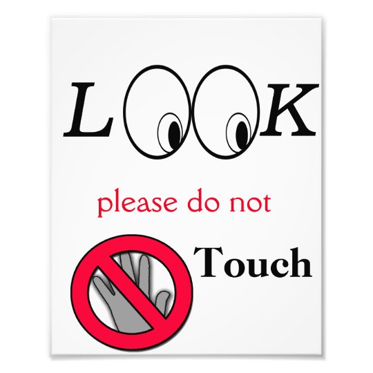 Look do not touch poster | Zazzle.com