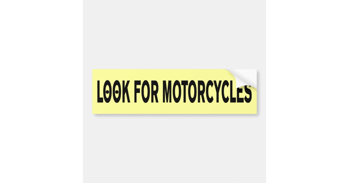Look for Motorcycles Bumper Sticker | Zazzle.com