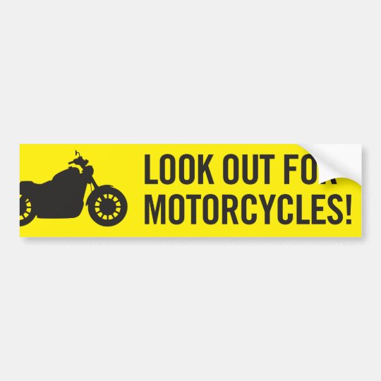 Look out for motorcycles bumper sticker | Zazzle.com