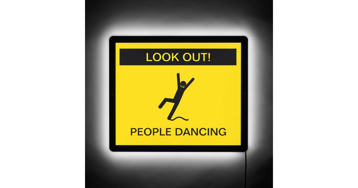 "Look Out! People Dancing" Caution Sign Parody | Zazzle