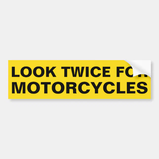 Look Twice For Motorcycles Bumper Sticker | Zazzle
