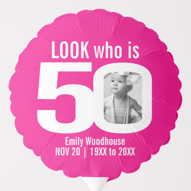 Look who is 50 custom photo pink white 50th balloon | Zazzle