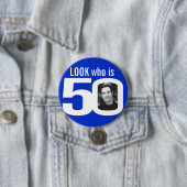 Look who is 50 photo white on blue button | Zazzle