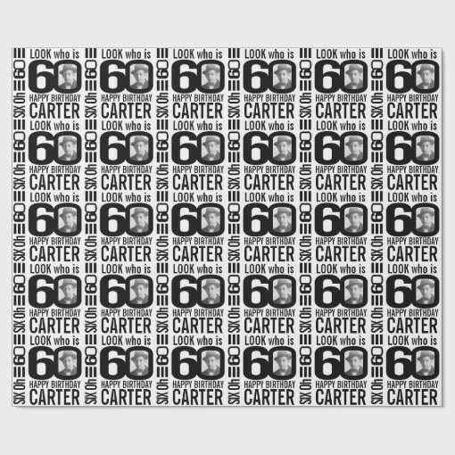 Look who is 60 photo custom mono 60th birthday wrapping paper | Zazzle