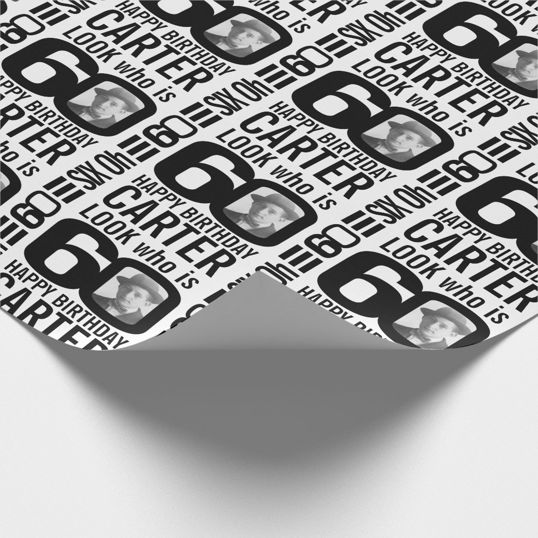 Look who is 60 photo custom mono 60th birthday wrapping paper | Zazzle