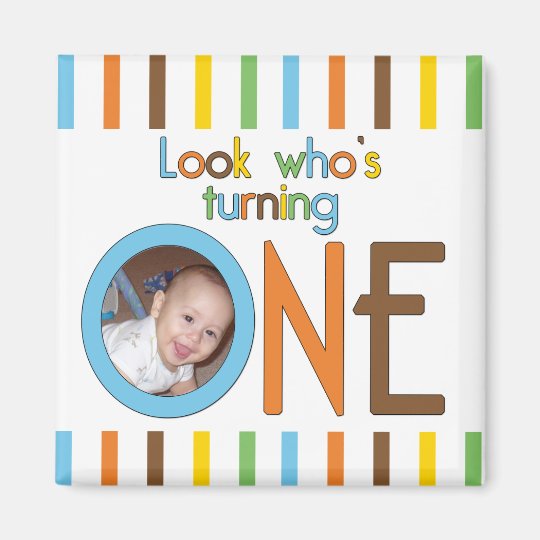 Look Who Is Turning One Magnet | Zazzle.com