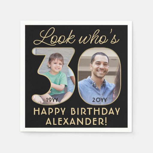 Look Who's 30 Black & Gold Happy Birthday 2 Photo Napkins | Zazzle