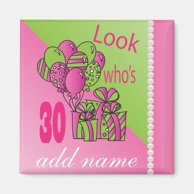 Look Who's 30 | DIY Text | 30th Birthday Magnet | Zazzle