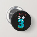 Look who's 3 Cute Monster Birthday Toddler Boy Button | Zazzle