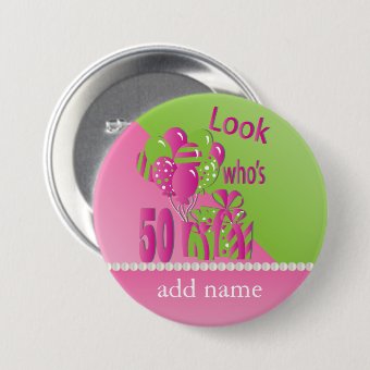 Look Who's 50 in Pink - 50th Birthday Button | Zazzle