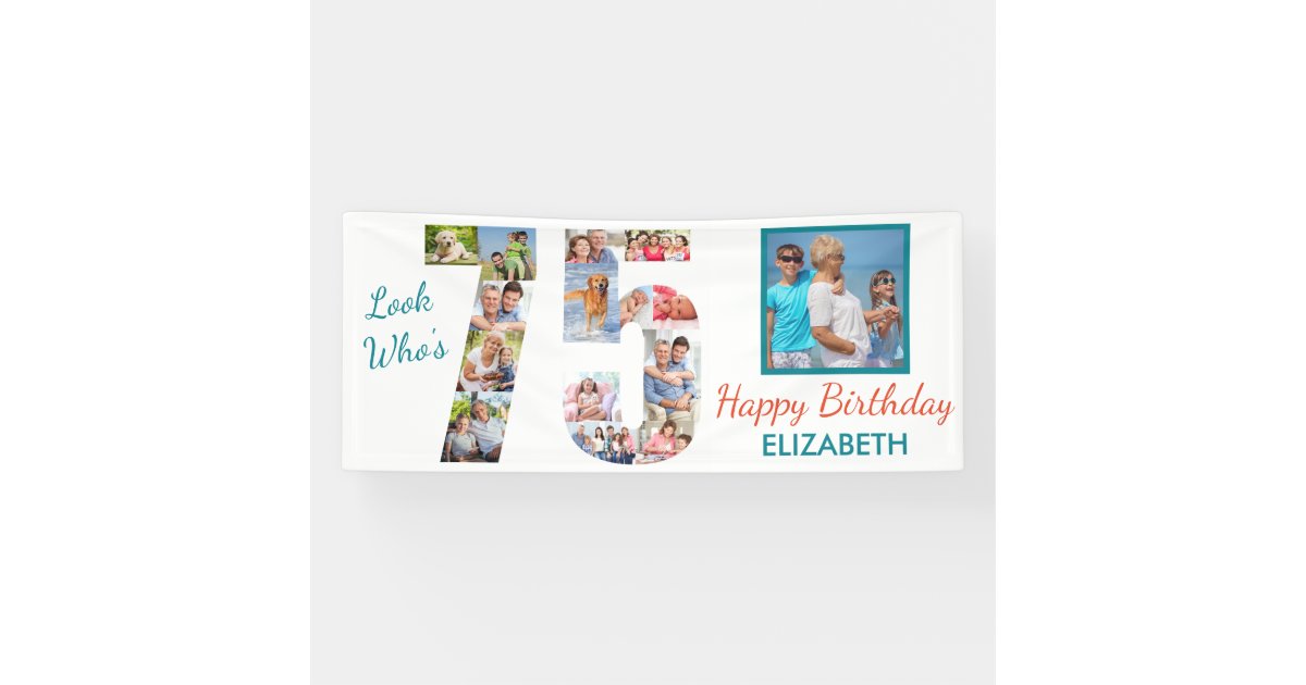 Look Who's 75 Photo Collage 75th Birthday Party Banner | Zazzle