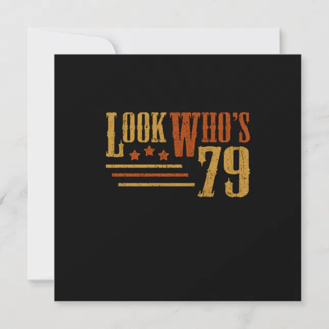 Look Whos 79 Years Old Funny 79th Birthday Gift Invitation | Zazzle