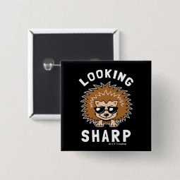 Looking Sharp Button | Zazzle