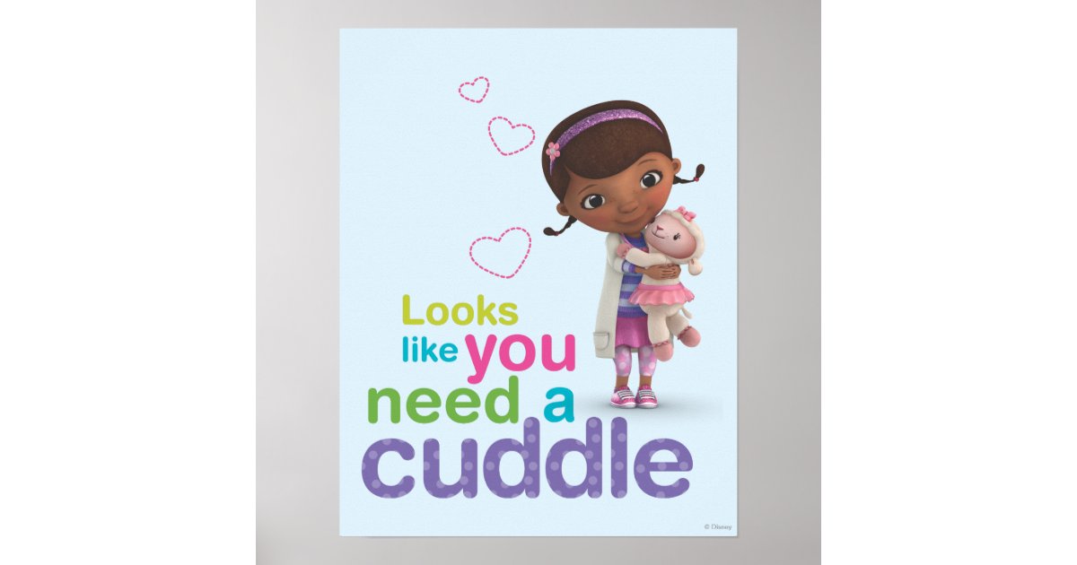 Looks Like You Need a Cuddle Poster | Zazzle