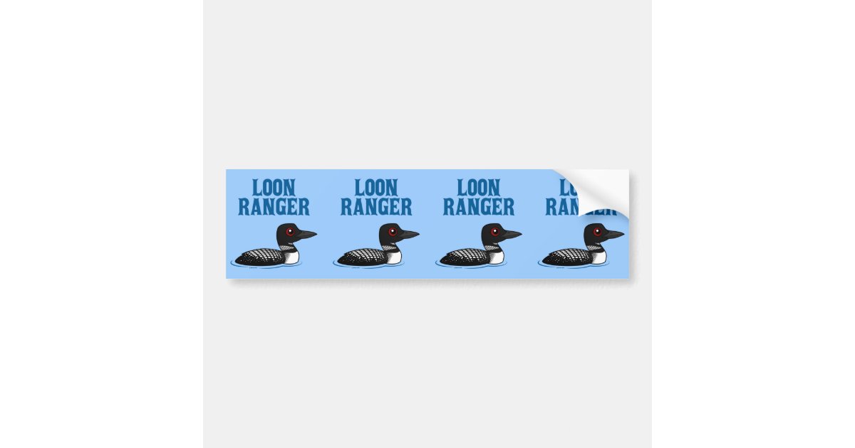 Loon Ranger Bumper Sticker | Zazzle